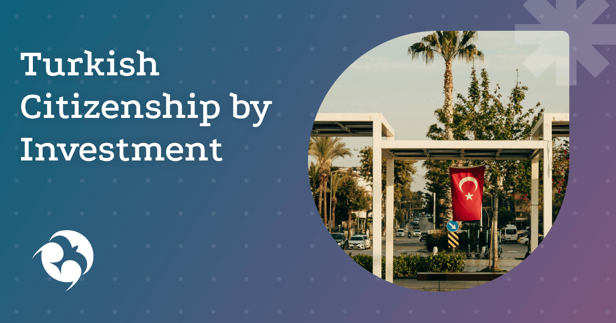 Turkish citizenship by investment: “Golden Passport" in 2025