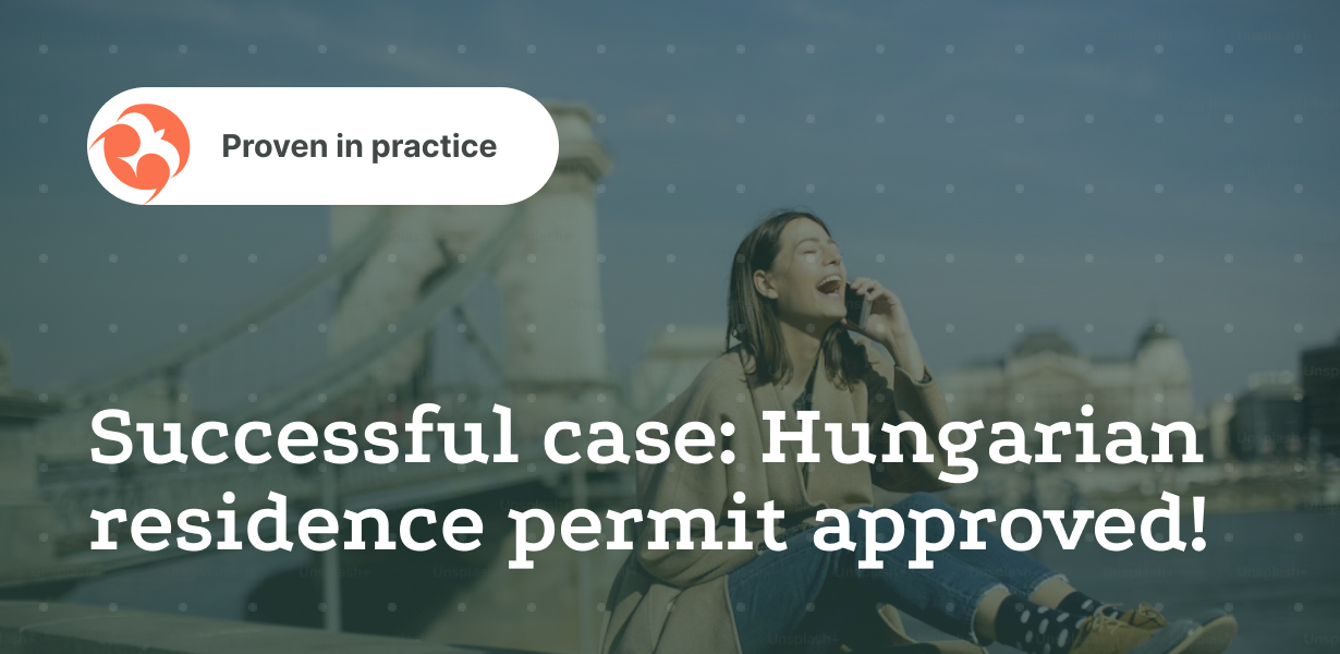 Successful case: Hungarian residence permit approved!